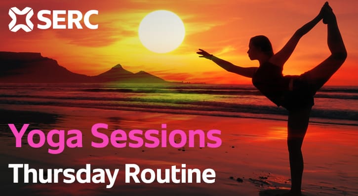 Yoga Sessions with SERC – Thursday Routine - SERC